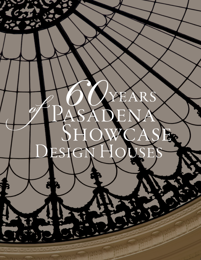 60 Years of Pasadena Showcase Design Houses – Pasadena Showcase House ...